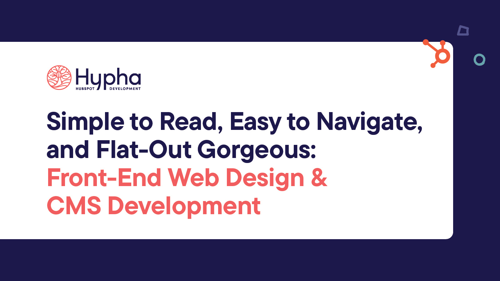 Front-End Web Design & CMS Development | Hypha HubSpot Development